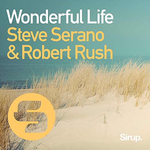 Wonderful Life by Steve Serano & Robert Rush on Amazon Music - Amazon.co.uk