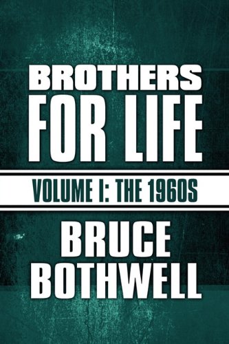 Brothers for Life: The 1960s: Bothwell, Bruce: 9781451238594: Amazon ...