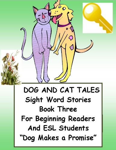 DOG AND CAT TALES ~~SIGHT WORD STORIES, BOOK THREE ~~ For Beginning ...
