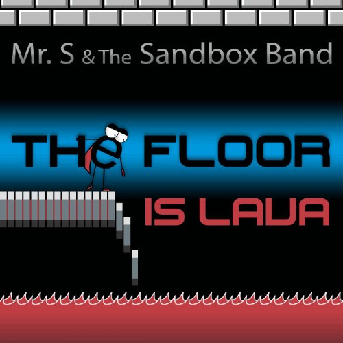 Amazon.com: The Floor Is Lava : Mr. S & the Sandbox Band: Digital Music
