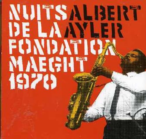 Nuits De La Fondation Mae : Albert Ayler, Mary Maria Parks, Steve ...