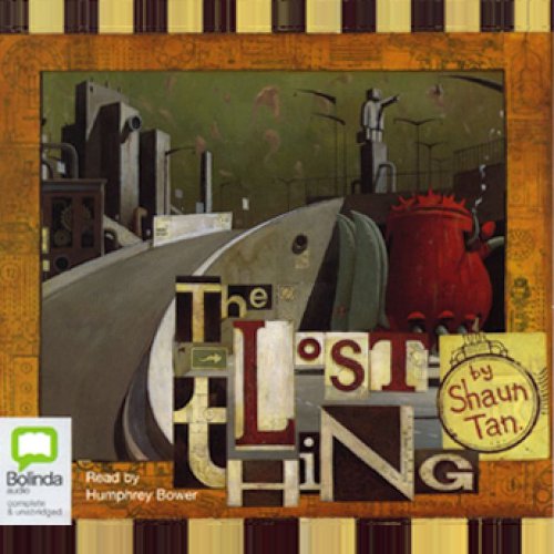 Amazon.com: The Lost Thing (Audible Audio Edition): Shaun Tan, Humphrey ...