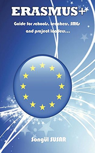 Erasmus+: Guide for Schools, teachers,SMEs and project leaders ...