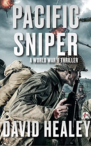 Pacific Sniper: A World War II Thriller eBook : Healey, David: Amazon ...