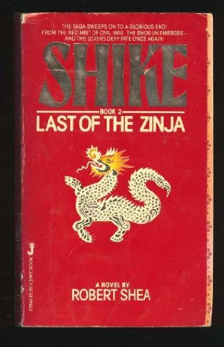 Last of the Zinja (Shike, Book 2): Shea, Robert: 9780515059441: Amazon ...
