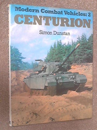 Centurion. Modern Combat Vehicles: 2.: Simon Dunstan: Amazon.com: Books