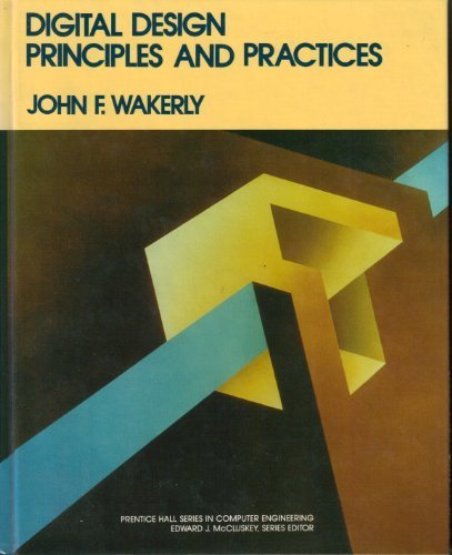 Digital Design: Principles and Practices (Prentice Hall series in ...