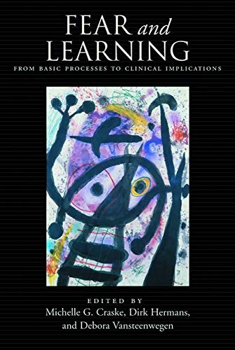 Fear and Learning: From Basic Processes to Clinical Implications ...