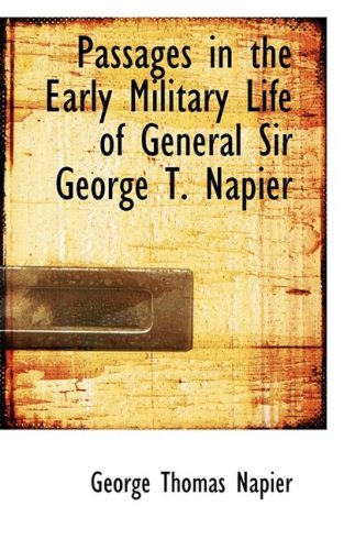 Amazon.com: Passages in the Early Military Life of General Sir George T ...