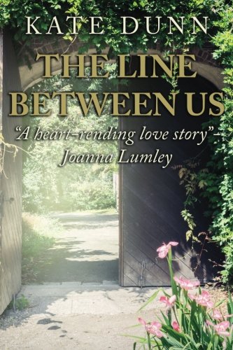 The Line Between Us: Dunn, Kate: 9781537122700: Amazon.com: Books