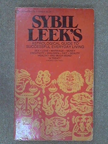 Sybil Leek's Astrological Guide to Successful Everyday Living: Sybil ...