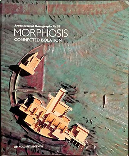 Morphosis: Connected Isolation (Architectural Monographs No 23): Thom Mayne: 9781854901514 ...