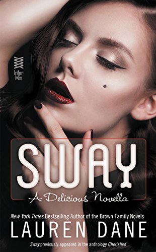 Sway: A Delicious Novella - Kindle edition by Dane, Lauren. Literature ...