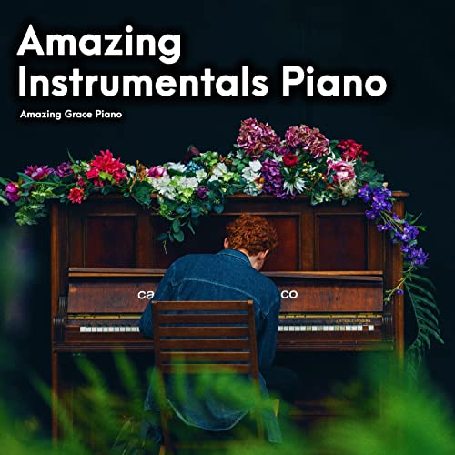 Play Amazing Instrumentals Piano by Amazing Grace Piano on Amazon Music