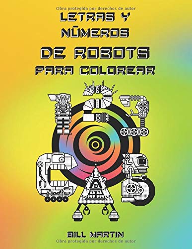 Letras y Números de Robots para colorear: Libro para colorear para ...
