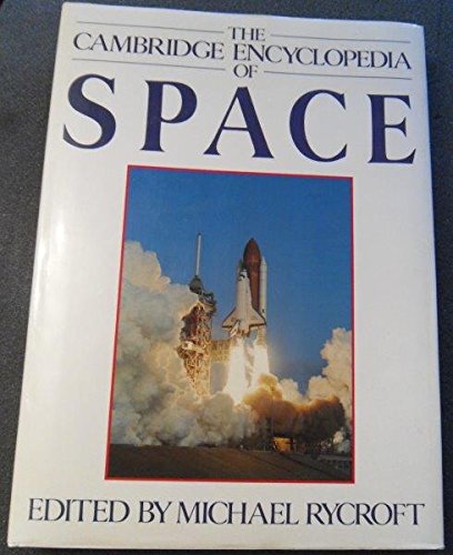 The Cambridge Encyclopedia of Space: Rycroft, Michael: 9780521364263 ...