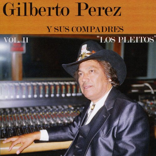 Play Los Pleitos, Vol. II by Gilberto Perez on Amazon Music