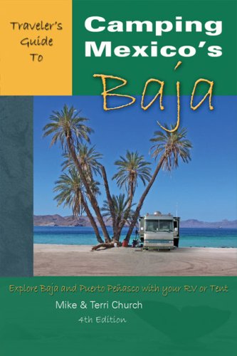 Traveler's Guide to Camping Mexico's Baja: Explore Baja and Puerto ...
