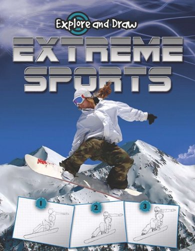 Extreme Sports: Drawing and Reading (Explore and Draw): Halpern, Monica ...