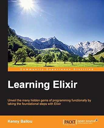 Learning Elixir: Ballou, Kenny: 9781785881749: Amazon.com: Books