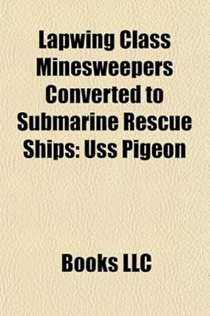 Buy Lapwing Class Minesweepers Converted to Submarine Rescue Ships Book ...