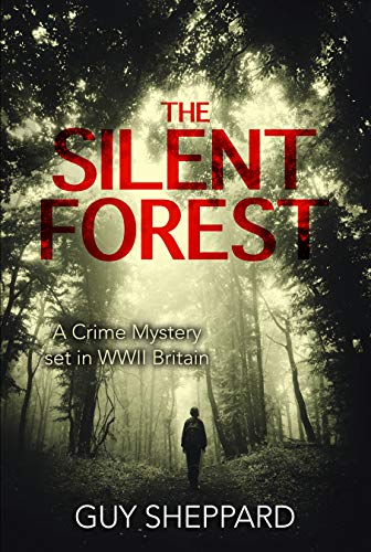 The Silent Forest: A Crime Mystery set in WWII Britain eBook : Sheppard ...