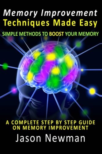 Memory Improvement Techniques Made Easy: Simple Methods To Boost Your ...