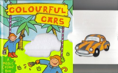 Colourful Cars - A Magic Colour Book: Simone Abel: 9781847501547 ...