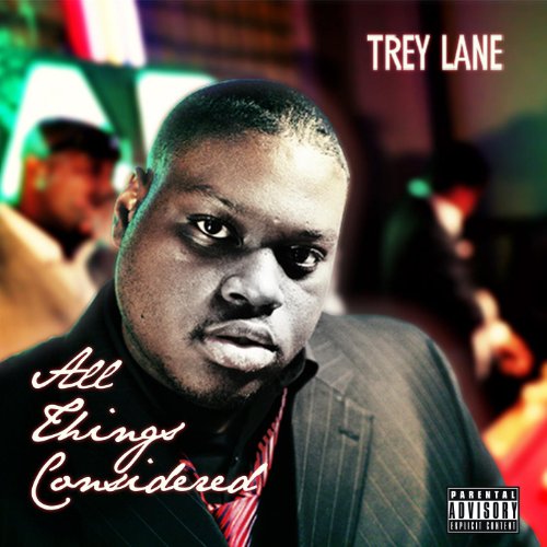 Amazon.com: All Things Considered [Explicit] : Trey Lane: Digital Music