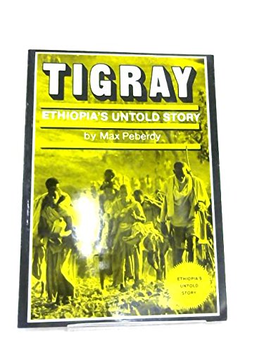 Tigray: Ethiopia's untold story: Peberdy, Max: Amazon.com: Books
