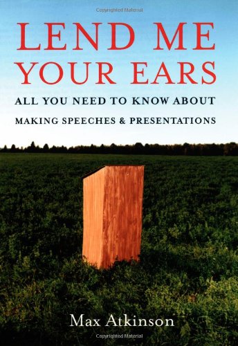 Amazon | Lend Me Your Ears: All You Need to Know About Making Speeches ...