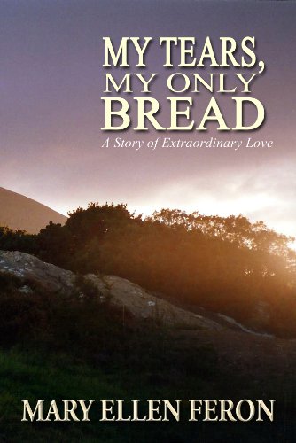 Amazon.com: My Tears, My Only Bread (A Story of Extraordinary Love Book ...