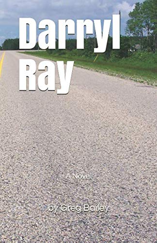 Darryl Ray: Bailey, Greg: 9781794553439: Amazon.com: Books