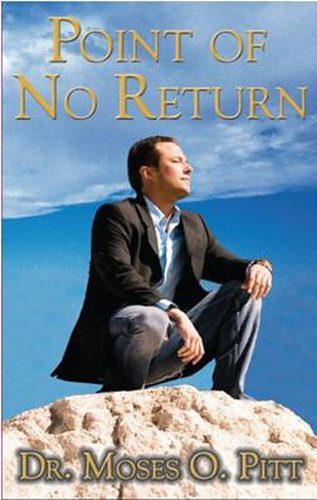 Point Of No Return: Moses O. Pitt, Estella Pitt: 9780964276482: Amazon.com: Books