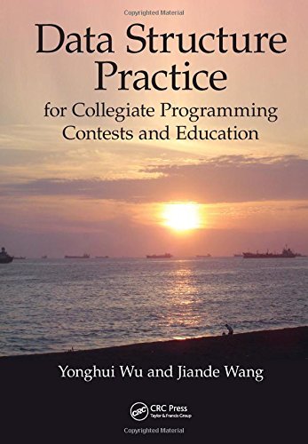 Data Structure Practice: for Collegiate Programming Contests and ...