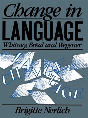 Amazon.com: Change in Language: Whitney, Breal and Wegener (Routledge ...