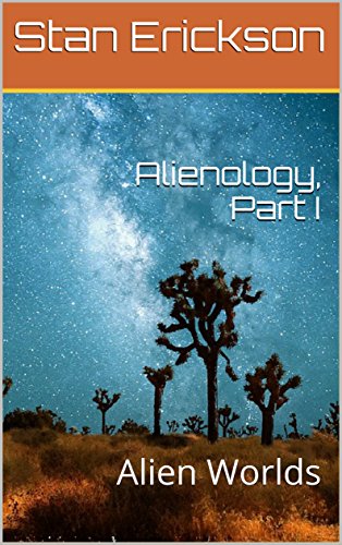 Alienology, Part I: Alien Worlds , Erickson, Stan - Amazon.com
