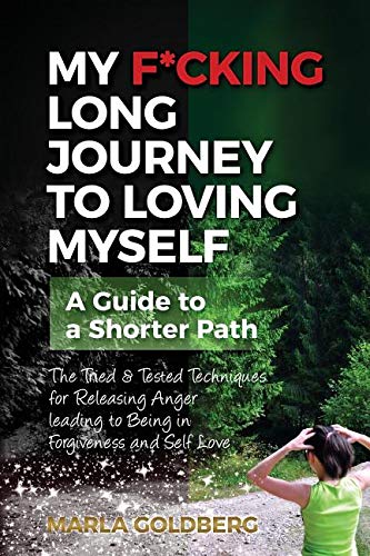 My F*cking Long Journey To Loving Myself: A Guide to a Shorter Path ...