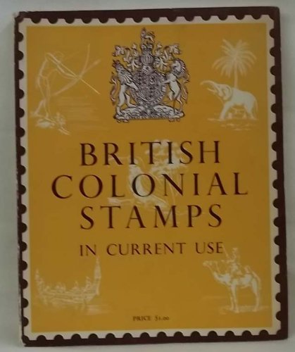 Handbook of British Colonial Stamps in Current Use: R. Courtney Cade ...