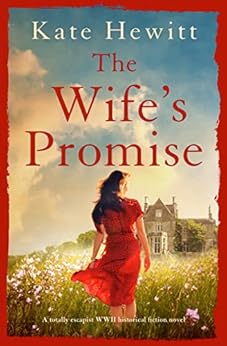 The Wife's Promise: A totally escapist WWII historical fiction novel ...