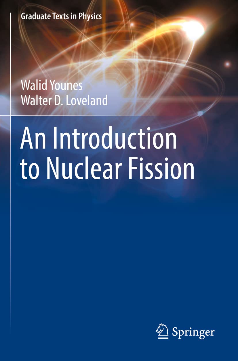 An Introduction to Nuclear Fission (Graduate Texts in Physics): Younes ...