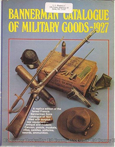Bannerman Catalogue of Military Goods 1927: DBI Books, Inc ...