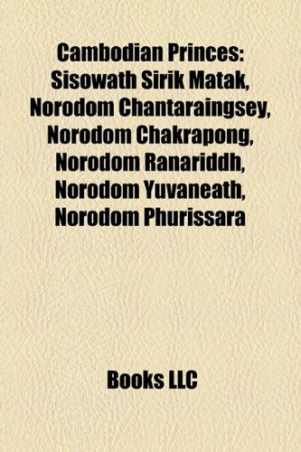 Cambodian Princes: Sisowath Sirik Matak, Norodom Chantaraingsey ...