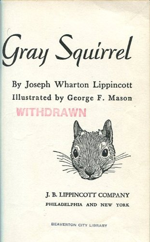 Gray Squirrel: Joseph Wharton Lippincott, George F. Mason: Amazon.com ...