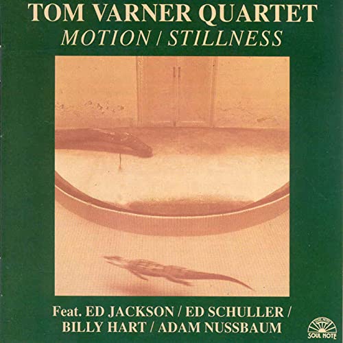 Motion/Stillness de Tom Varner Quartet feat. Ed Schuller, Billy Hart ...