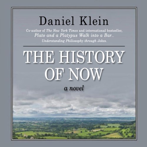 The History of Now (Audio Download): Daniel Klein, Carrington MacDuffie ...