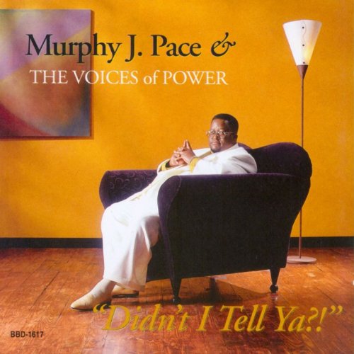 Amazon.com: Didn't I Tell Ya [Clean] : Murphy J. Pace & The Voices of ...