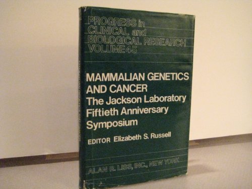 Mammalian genetics and cancer: The Jackson Laboratory fiftieth ...