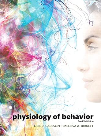 Physiology of Behavior (12th Edition): Carlson, Neil R., Birkett ...