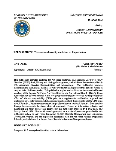 AIR FORCE HANDBOOK 84-106 AEROSPACE HISTORIAN OPERATIONS IN PEACE AND ...